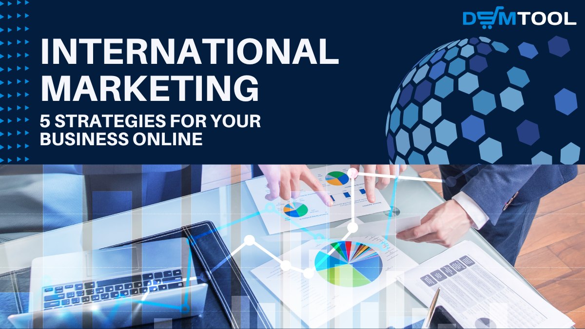 5 Strategies for International Marketing for Your Business Online 5 Strategies for International Marketing for Your Business Online